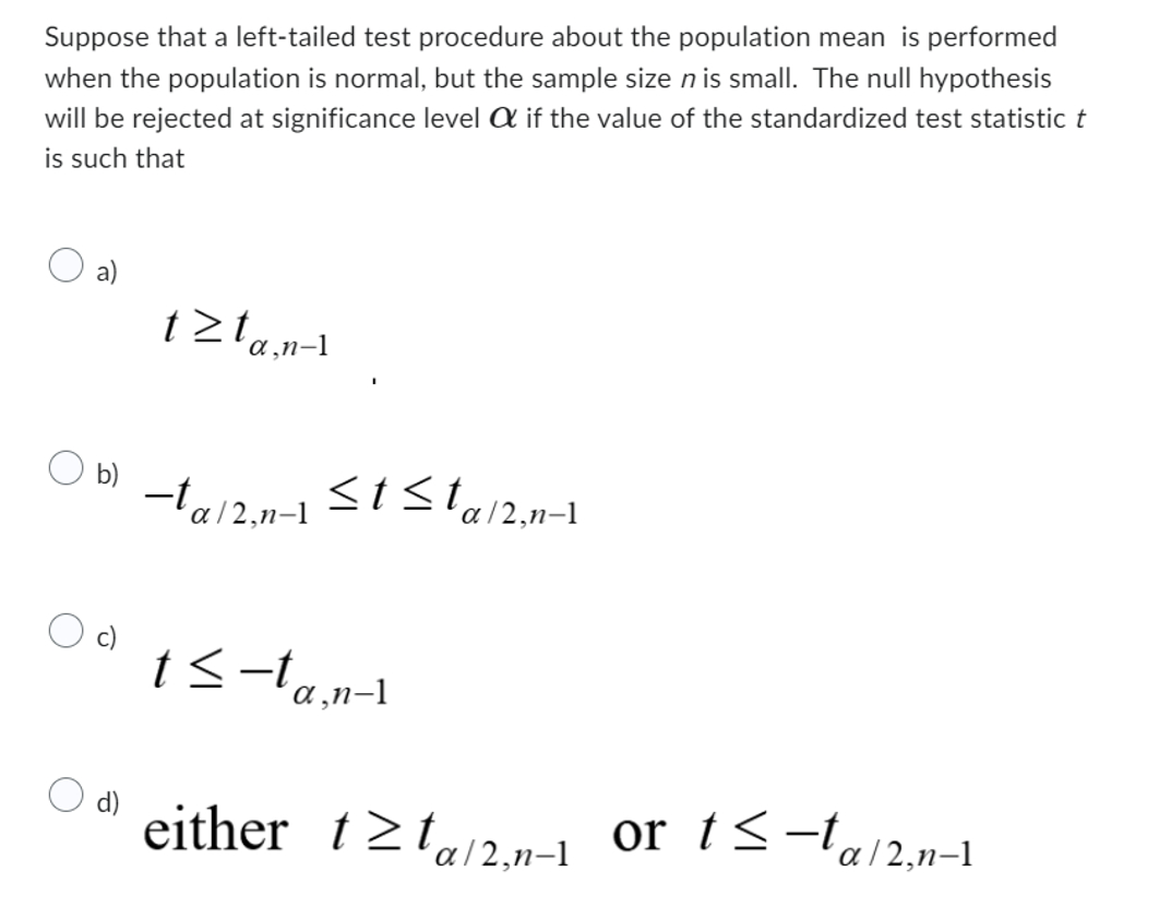 Solved Suppose That A Left Tailed Test Procedure About The 0341