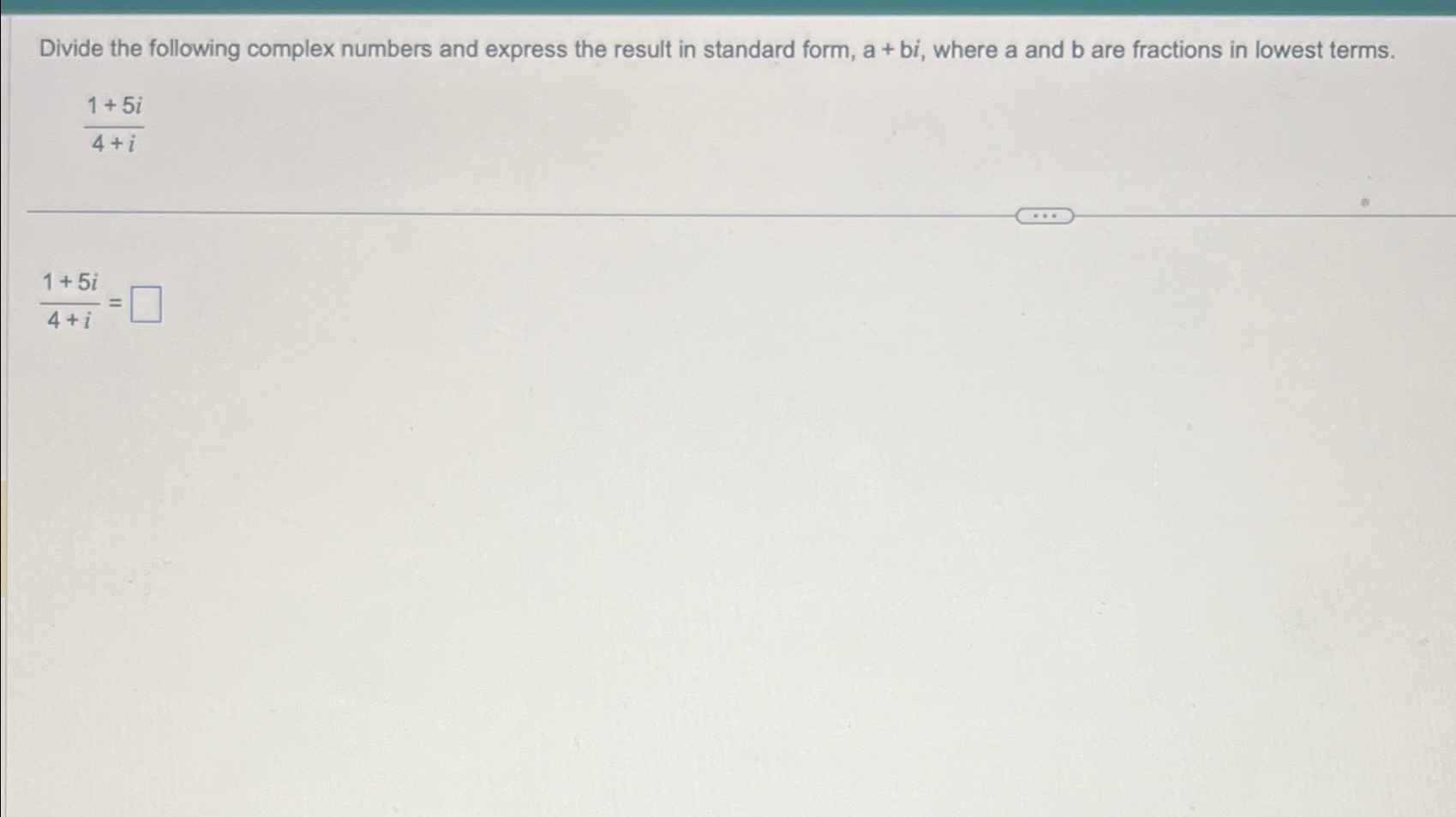 Solved Divide the following complex numbers and express the | Chegg.com