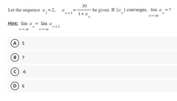 Solved Let the sequence a1=2,an+1=1+an30 be given. If {an} | Chegg.com