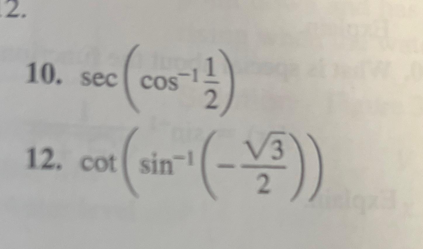 Solved sec(cos-1(12))cot(sin-1(-322))Find the values in | Chegg.com