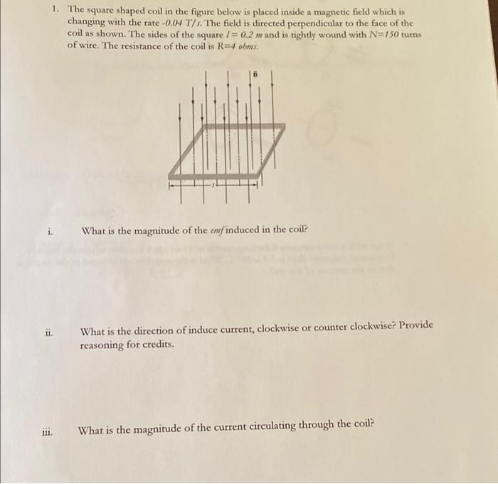 Solved 1. The square shaped coil in the figure below is | Chegg.com