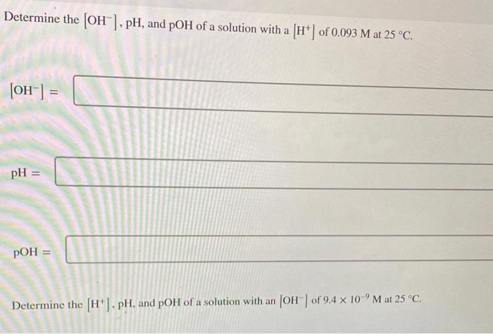 Solved Determine the [OH−],pH, and pOH of a solution with a | Chegg.com