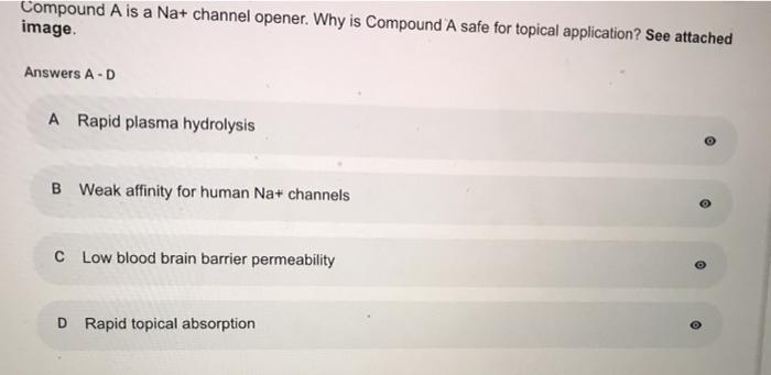 Solved CI CI Compound A Compound A is a Na+ channel | Chegg.com