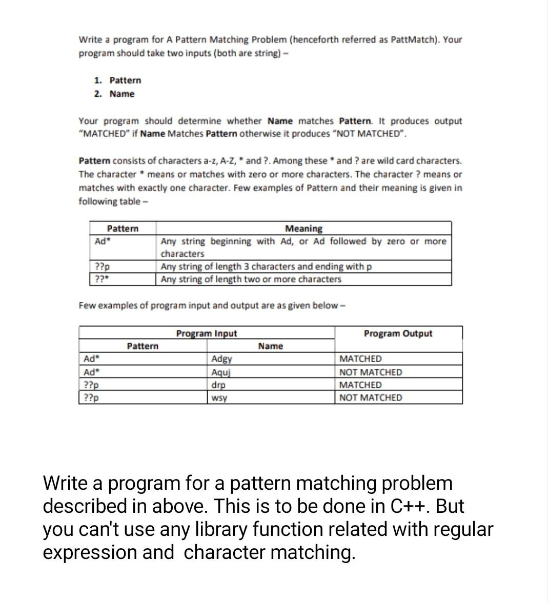 Solved Write a program for A Pattern Matching Problem | Chegg.com