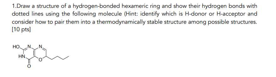 Solved Draw a structure of a hydrogen-bonded hexameric ring | Chegg.com