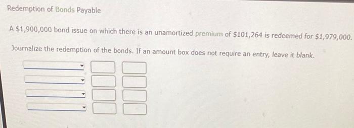 Solved Redemption of Bonds Payable A $1,900,000 bond issue | Chegg.com