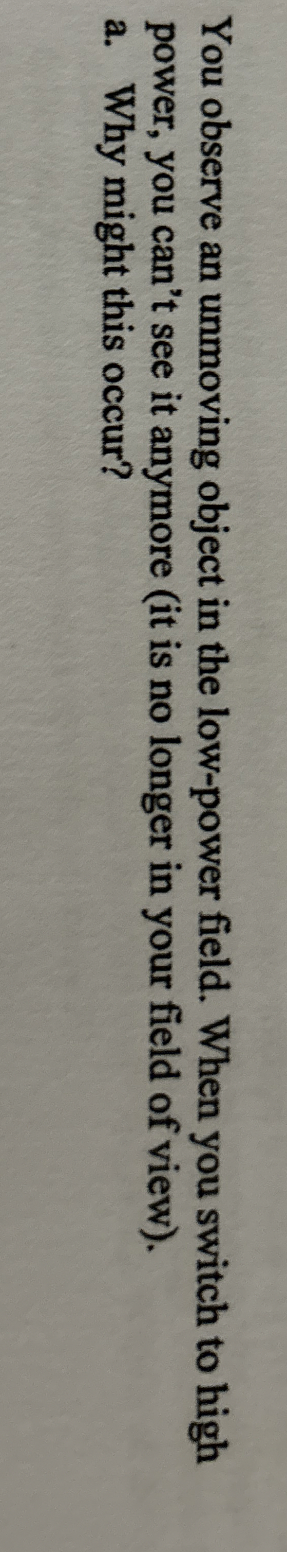 Solved You observe an unmoving object in the low-power | Chegg.com