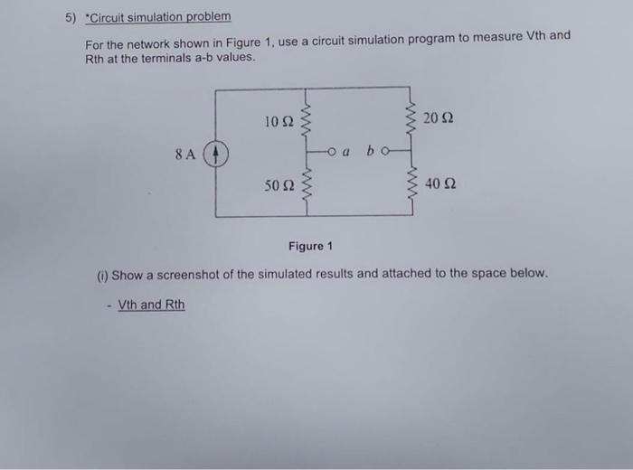 Solved For the network shown in Figure 1 , use a circuit | Chegg.com