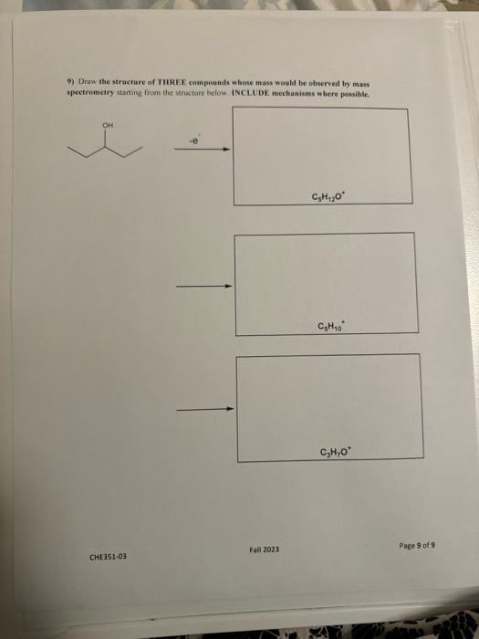 Solved 9) Draw the structure of THREE compounds uhose mass | Chegg.com