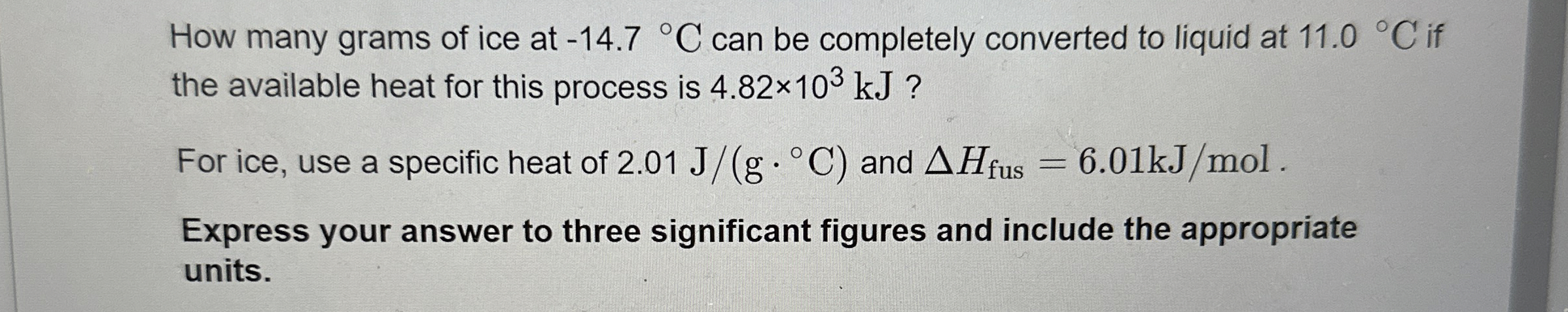 Solved How many grams of ice at -14.7°C ﻿can be completely | Chegg.com