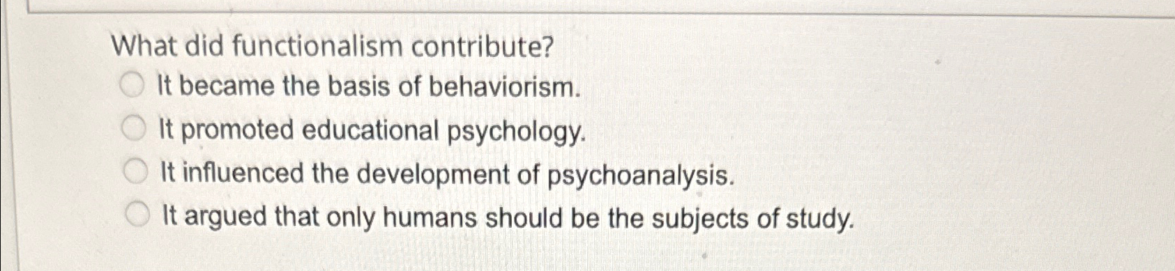 Solved What did functionalism contribute?It became the basis | Chegg.com
