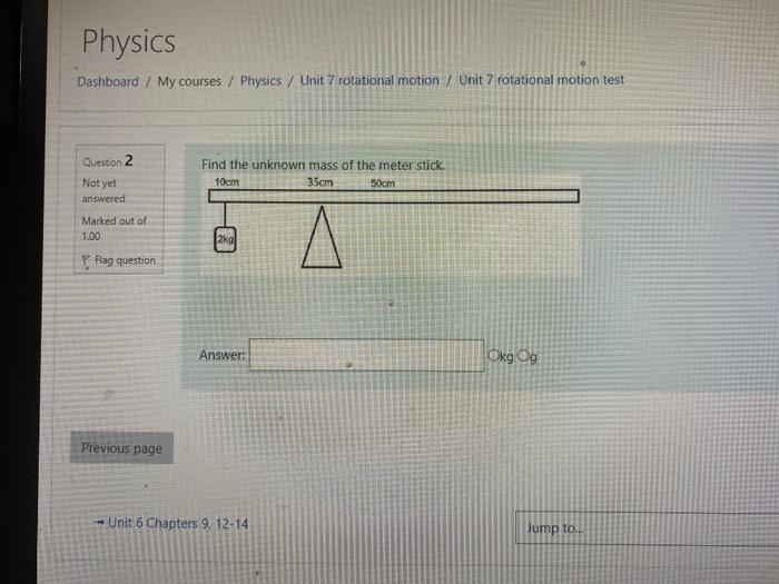Solved Physics Dashboard / My courses / Physics / Unit 7 | Chegg.com