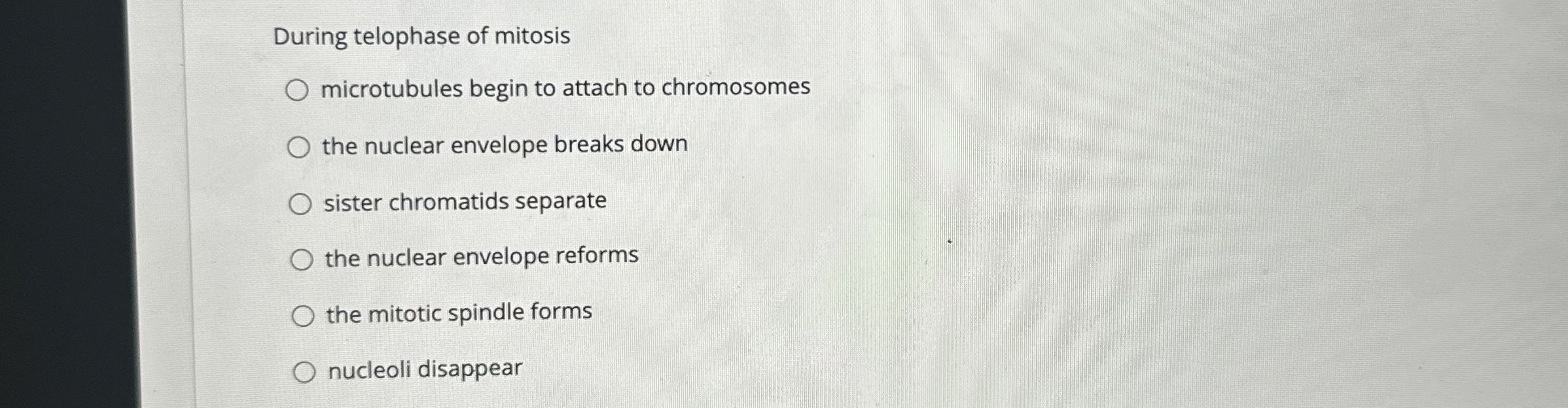 Solved During telophase of mitosismicrotubules begin to | Chegg.com