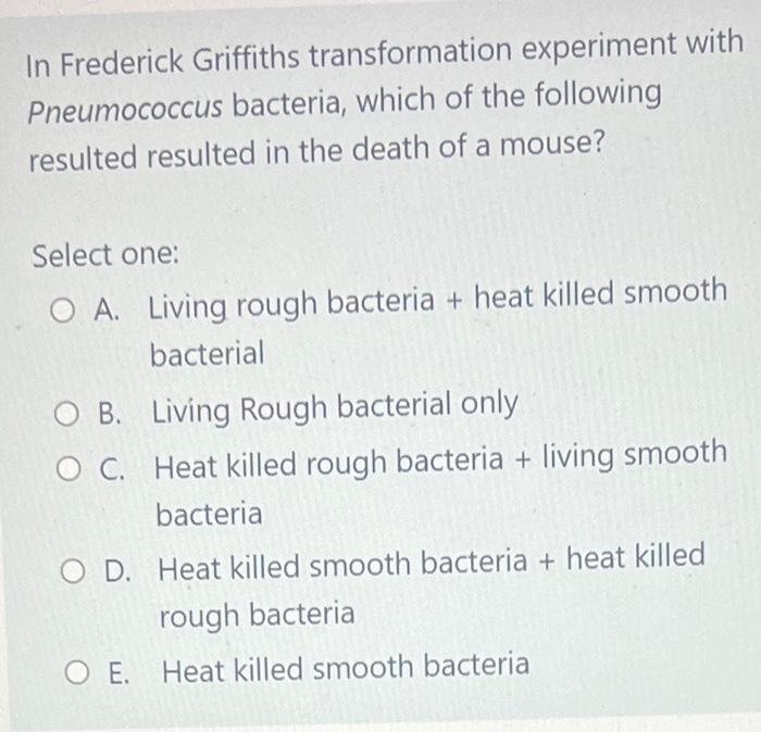 Solved In Frederick Griffiths Transformation Experiment With