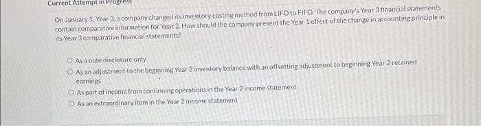 Solved On January 1, Year 3, a company changed its inventory | Chegg.com