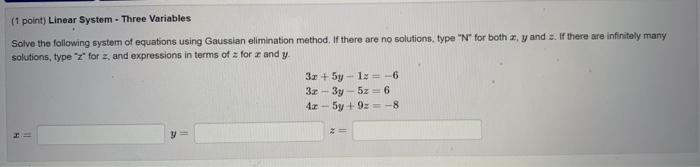 Solved (1 point) Linear System - Three Variables Solve the | Chegg.com