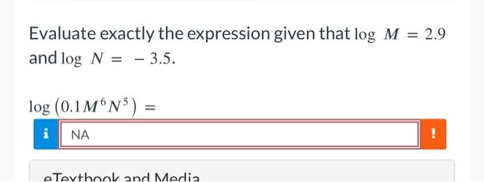 Solved Evaluate exactly the expression given that logM=2.9 | Chegg.com Solved Evaluate exactly the expression given that logM=2.9 | Chegg.com
