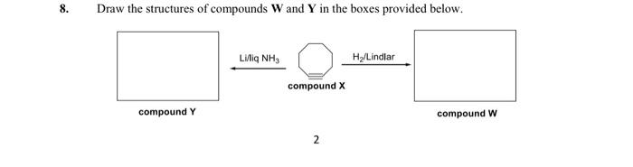Solved Draw the structures of compounds W and Y in the boxes | Chegg.com
