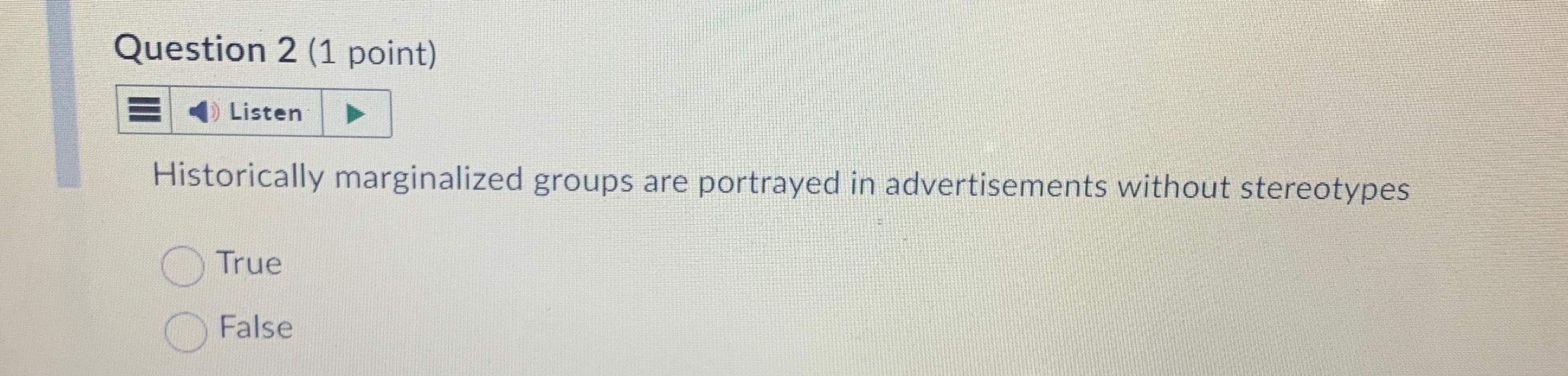Solved Question 2 (1 ﻿point)ListenHistorically marginalized | Chegg.com