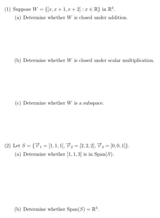 Solved 1) Suppose W={[x,x+1,x+2]:x∈R} in R3. (a) Determine | Chegg.com