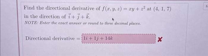 Solved Find the directional derivative of f(x,y,z)=xy+z2 at | Chegg.com