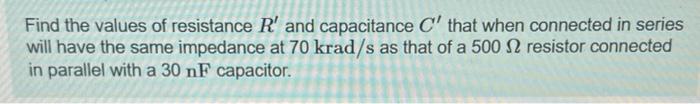 Solved Find the values of resistance R′ and capacitance C′ | Chegg.com
