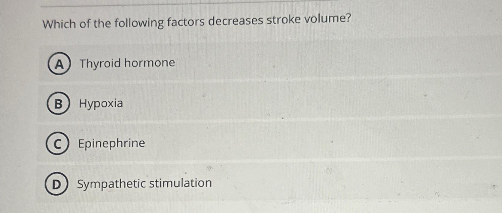 Solved Which of the following factors decreases stroke | Chegg.com