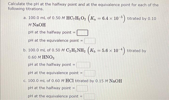 Solved Calculate the pH at the halfway point and at the | Chegg.com