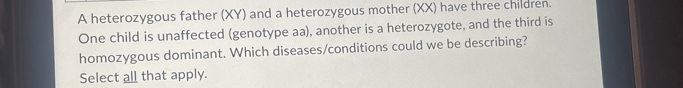 Solved A heterozygous father (XY) ﻿and a heterozygous mother | Chegg.com