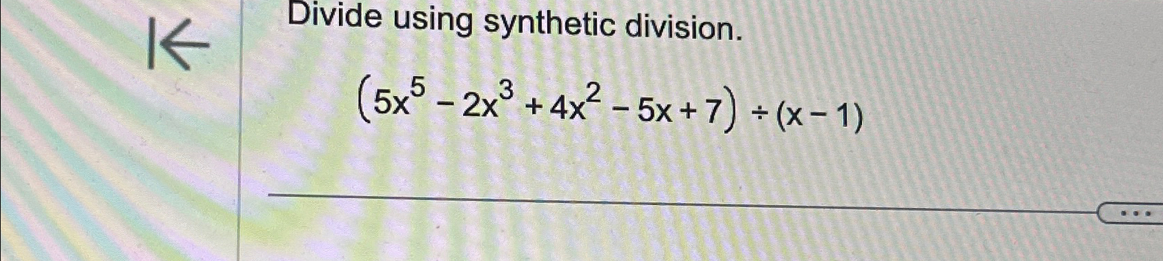 Solved Divide using synthetic | Chegg.com