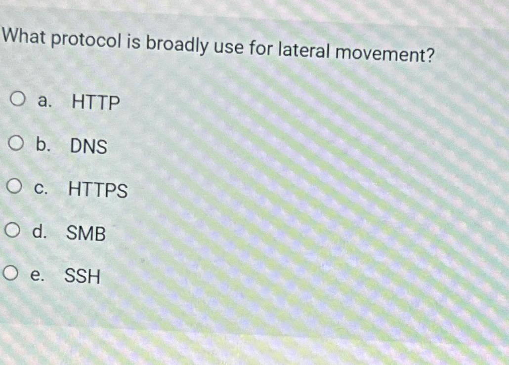 Solved What protocol is broadly use for lateral movement?a. | Chegg.com