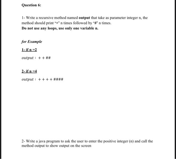 Solved Question 6: 1- Write a recursive method named output | Chegg.com