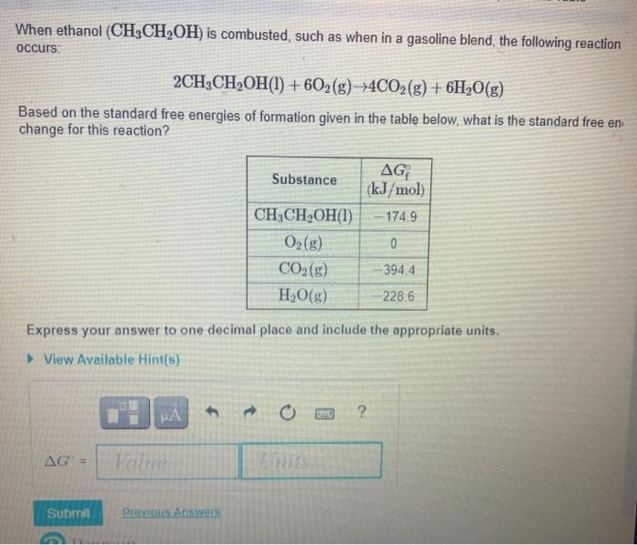 Solved When ethanol (CH3CH2OH) is combusted, such as when in | Chegg.com
