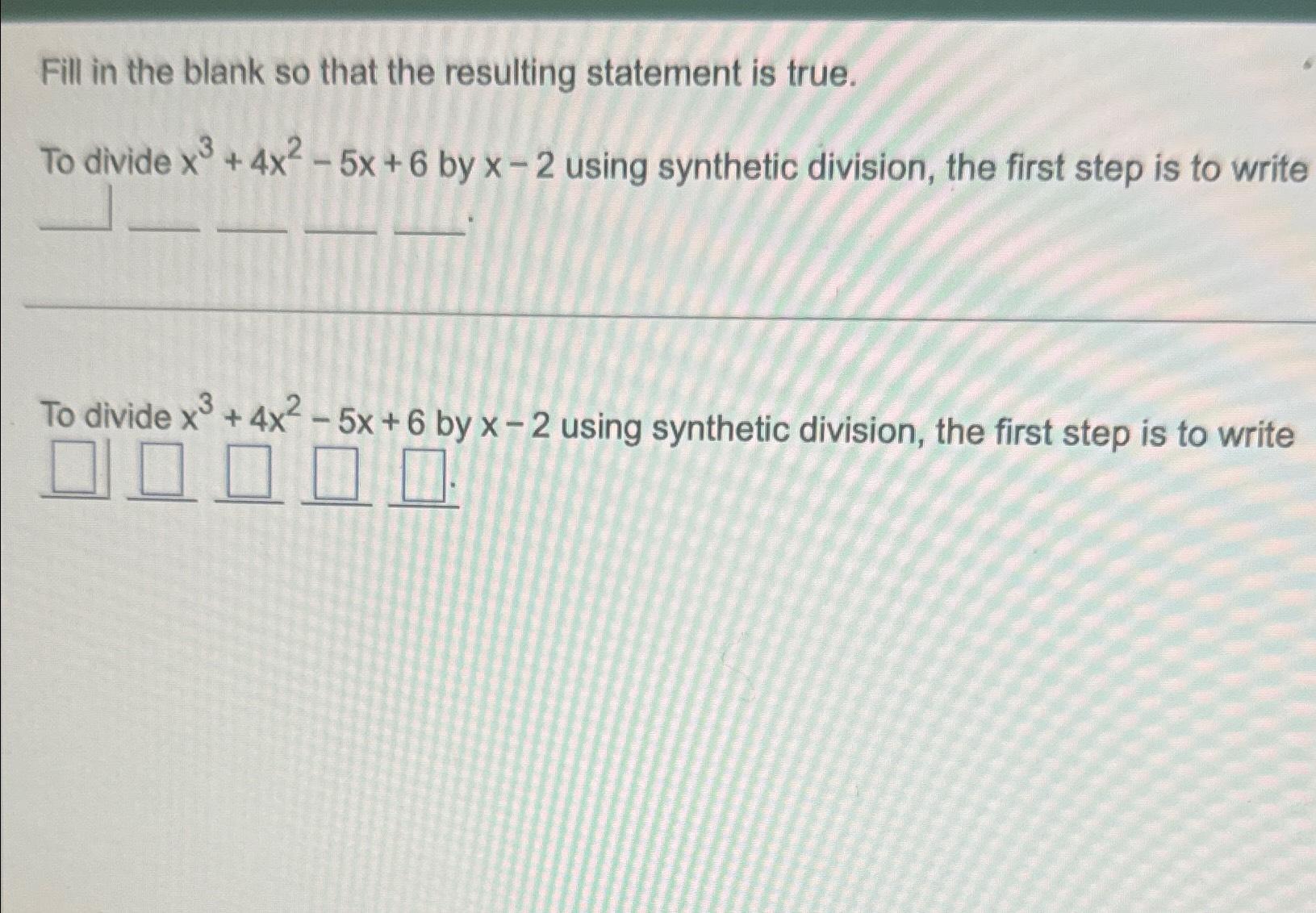 Solved How to solveFill in the blank so that the resulting | Chegg.com