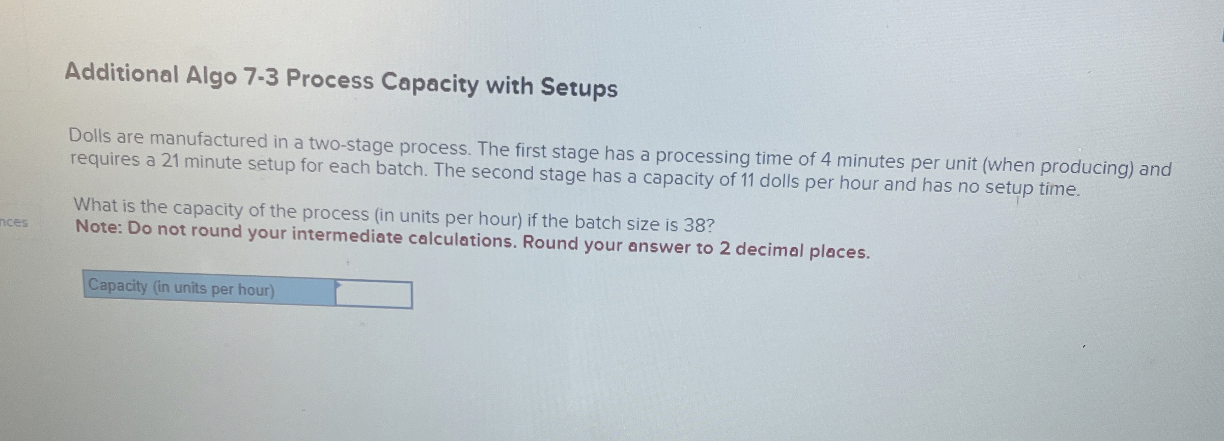 Solved Additional Algo 7-3 ﻿Process Capacity with | Chegg.com