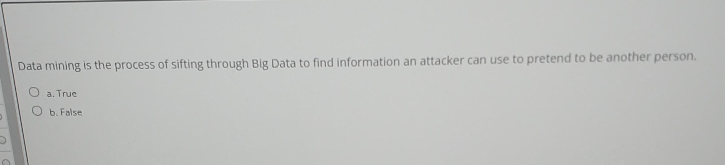 Solved Data mining is the process of sifting through Big | Chegg.com