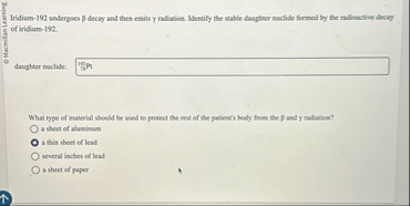 Solved Iridium-192 ﻿undergoes β ﻿decay and thes emits γ | Chegg.com