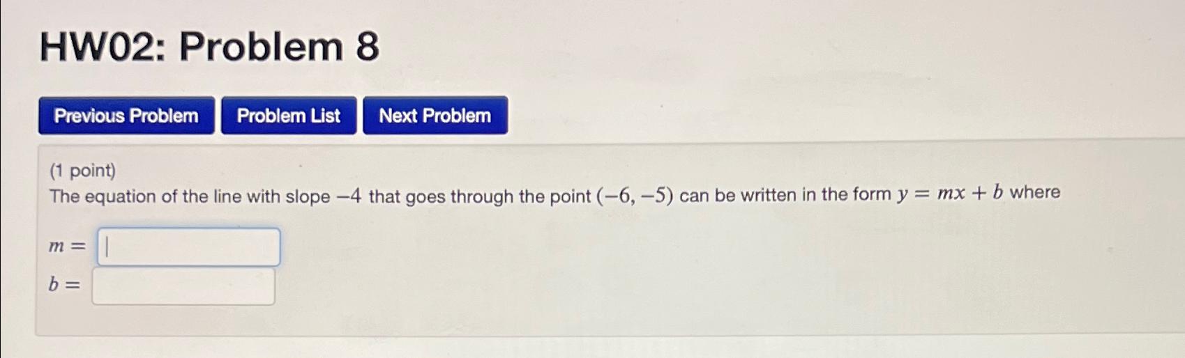 Solved HW02: Problem 8(1 ﻿point)The equation of the line | Chegg.com