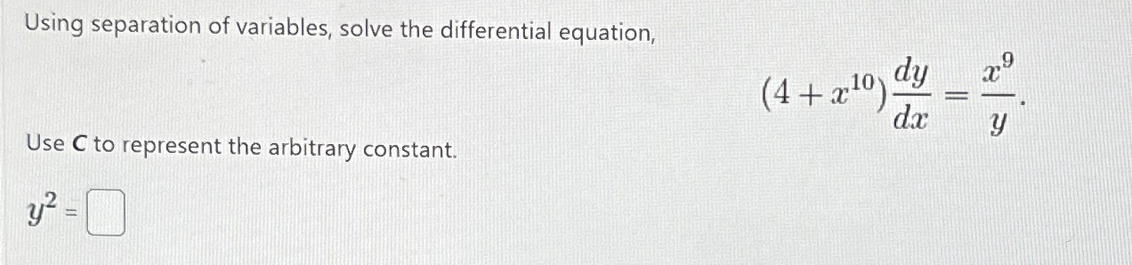 Solved Using separation of variables, solve the differential | Chegg.com
