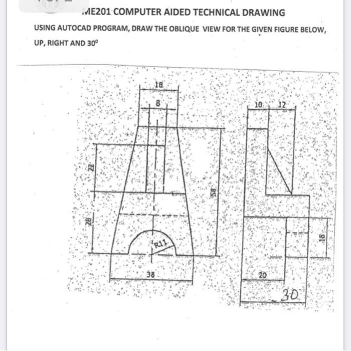 Solved . ME201 COMPUTER AIDED TECHNICAL DRAWING USING | Chegg.com