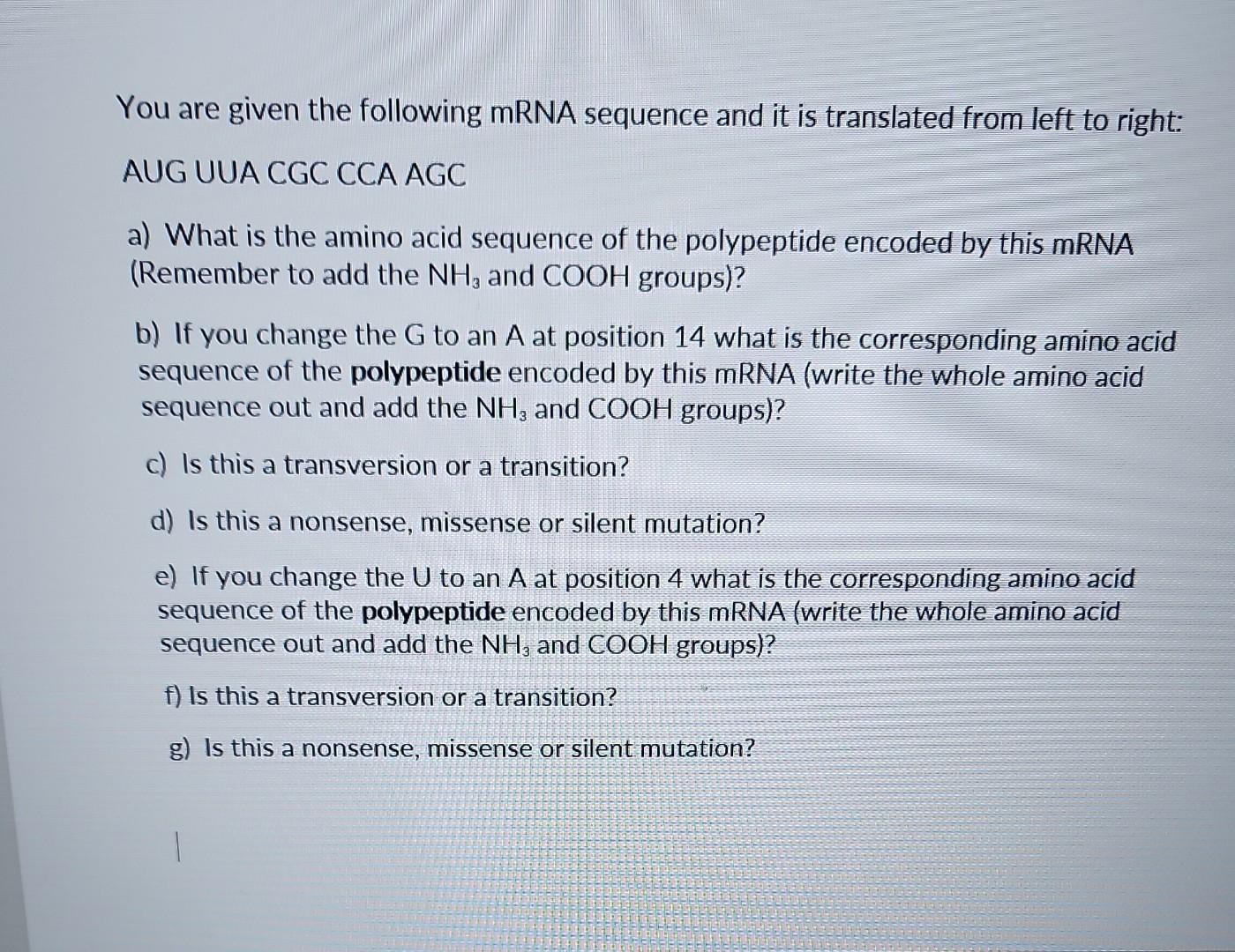 Solved You are given the following mRNA sequence and it is | Chegg.com