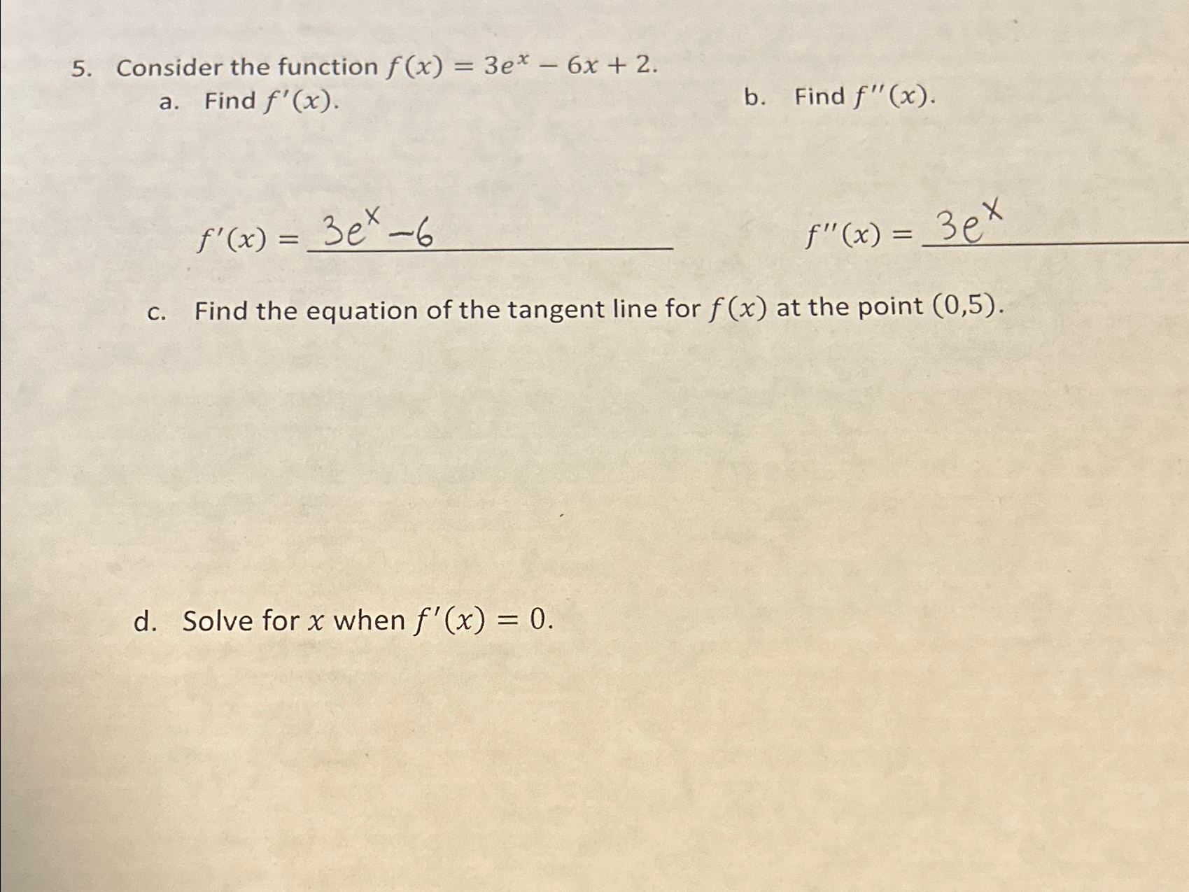 Solved Consider the function f(x)=3ex-6x+2.a. ﻿Find f'(x).b. | Chegg.com
