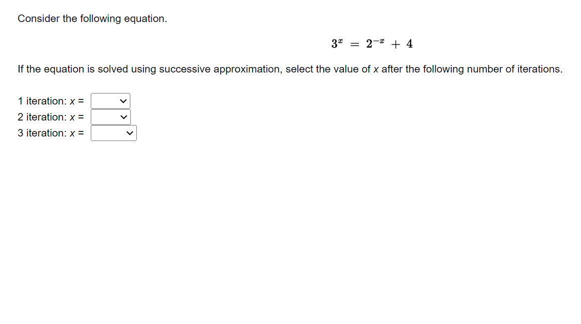 Solved Consider The Following Equation 3x 2 X 4if The