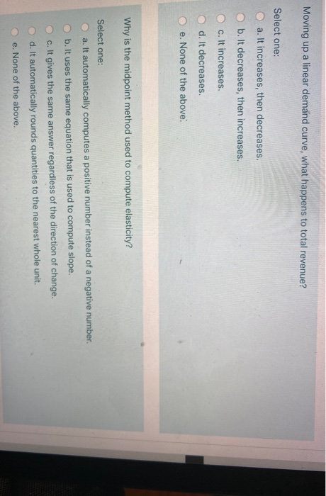 Solved Moving up a linear demand curve, what happens to | Chegg.com