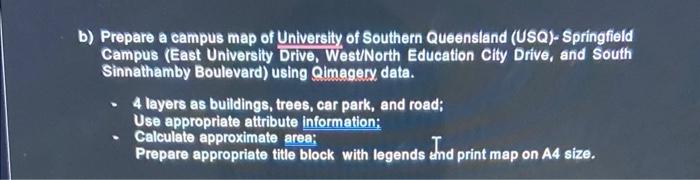 Solved b) Prepare a campus map of University of Southern | Chegg.com