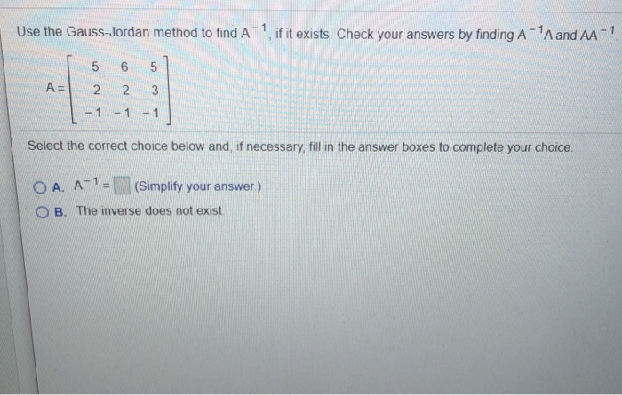 Solved Use the Gauss-Jordan method to find A", if it exists. | Chegg.com