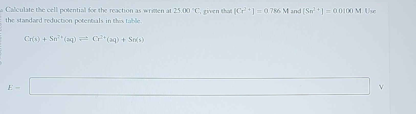Solved Calculate the cell potential for the reaction as | Chegg.com