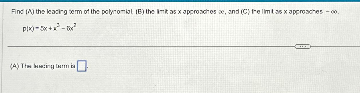 Solved Find (A) ﻿the leading term of the polynomial, (B) | Chegg.com