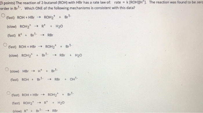 Solved 3 points) The reaction of 2-butanol (ROH) with HBr | Chegg.com
