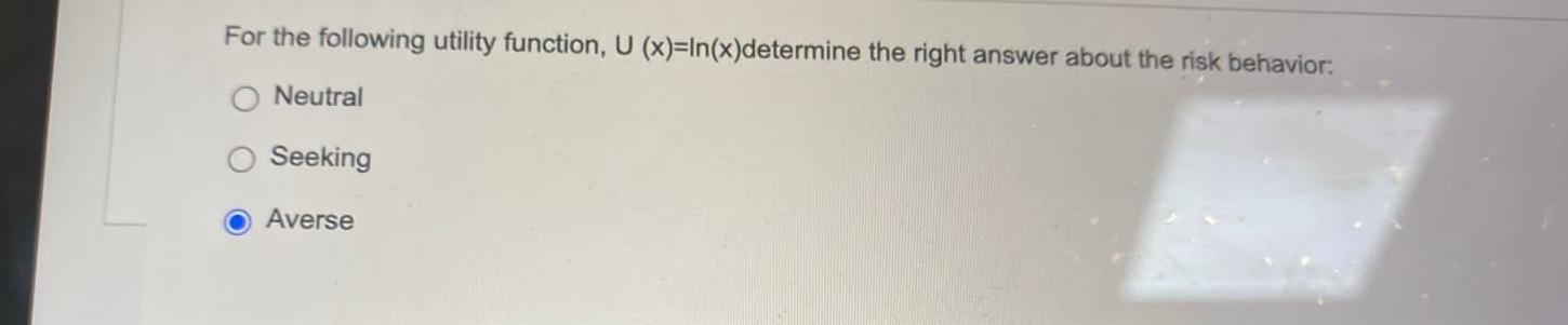 Solved For the following utility function, U(x)=ln(x) | Chegg.com